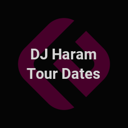 DJ Haram Tour | Edmtrain