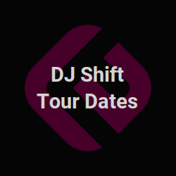 DJ Shift Tour Dates | Edmtrain