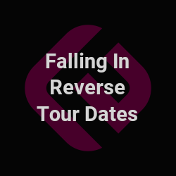 Falling In Reverse Tour | Edmtrain