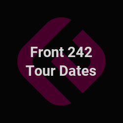 Front 242 Tour | Edmtrain