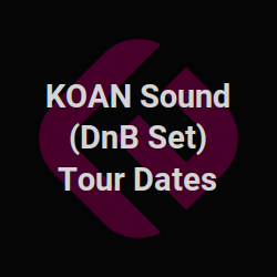 KOAN Sound (DnB Set) Tour Dates | Edmtrain