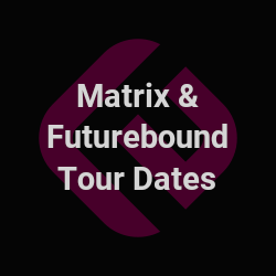 Matrix & Futurebound Tour | Edmtrain