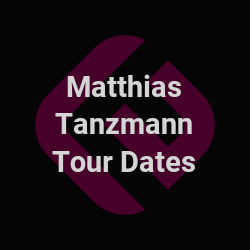 Matthias Tanzmann Tour | Edmtrain