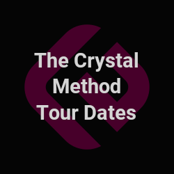 The Crystal Method Tour | Edmtrain