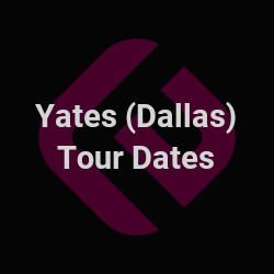 Yates (Dallas) Tour | edmtrain