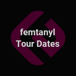 femtanyl Tour | Edmtrain